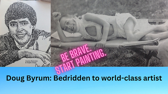 115 Doug Byrum: Bedridden to world-class artist | Roger Snell - Blog