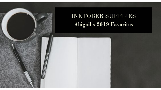 What supplies will you use for Inktober? | Abigail Epstein - Blog